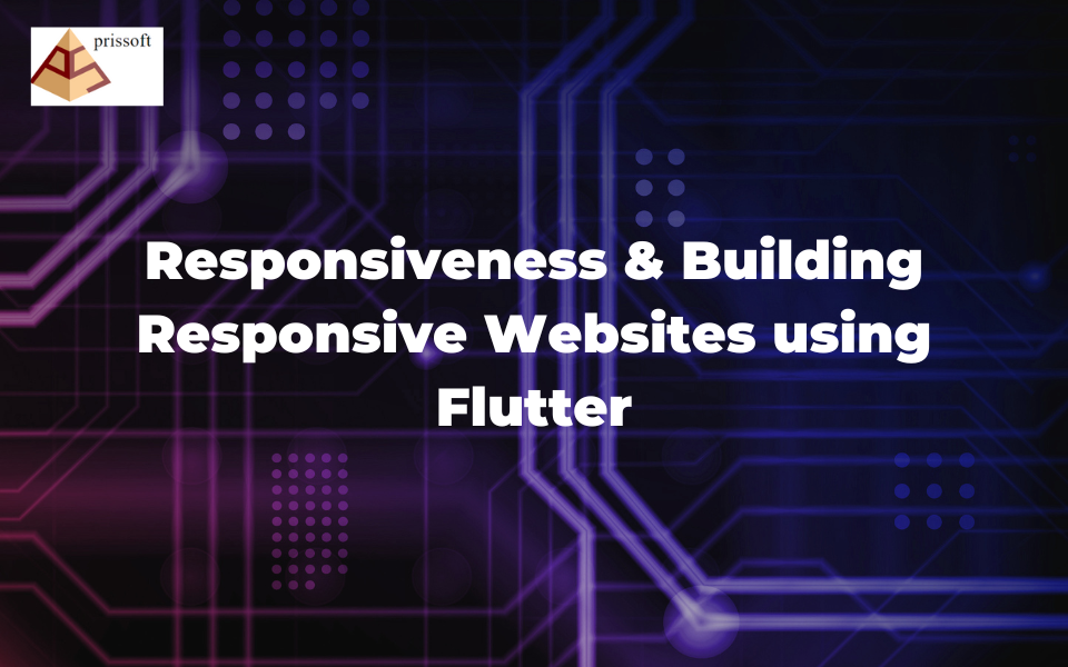 Responsiveness And Building Responsive Websites Using Flutter Nasscom The Official Community